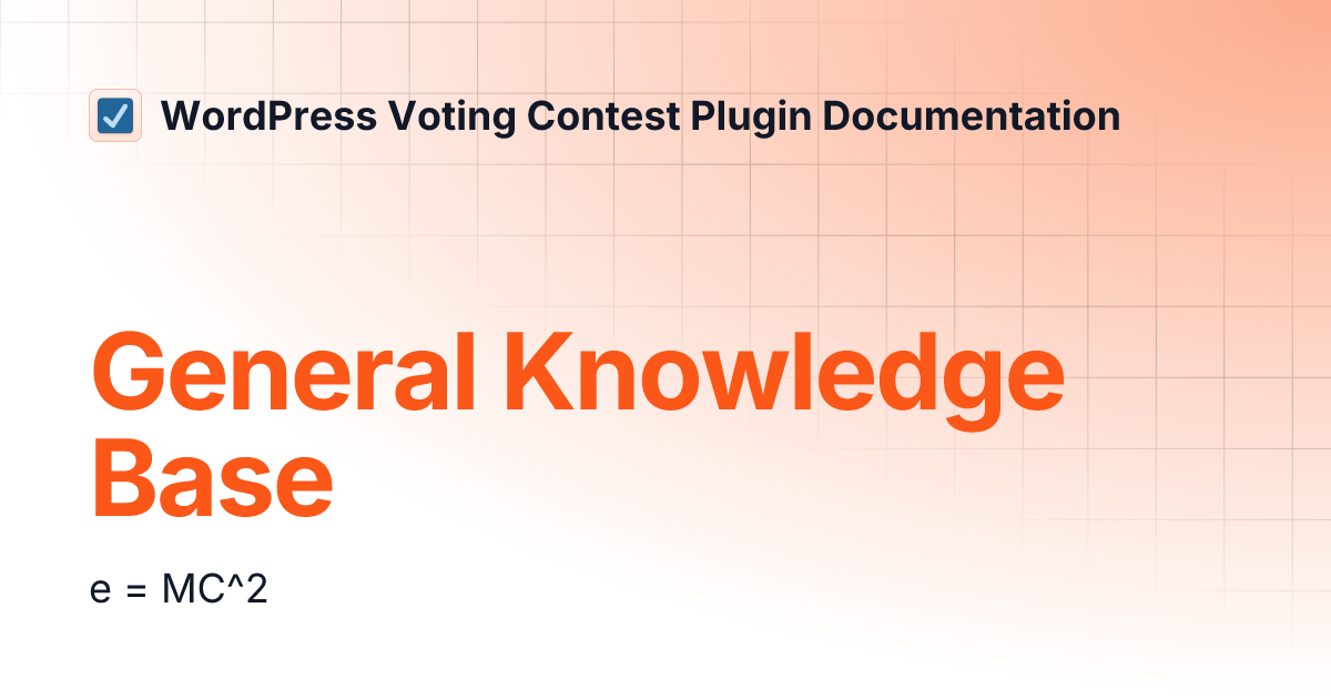 General Knowledge Base | WordPress Voting Contest Plugin Documentation