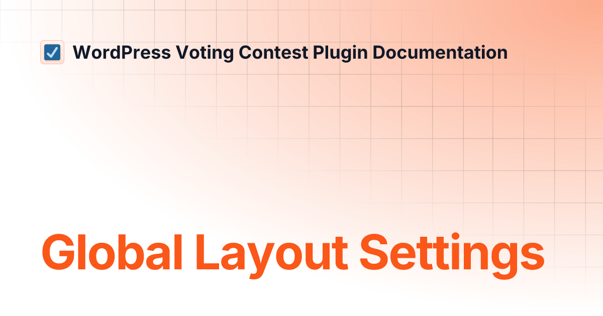 Global Layout Settings | WordPress Voting Contest Plugin Documentation
