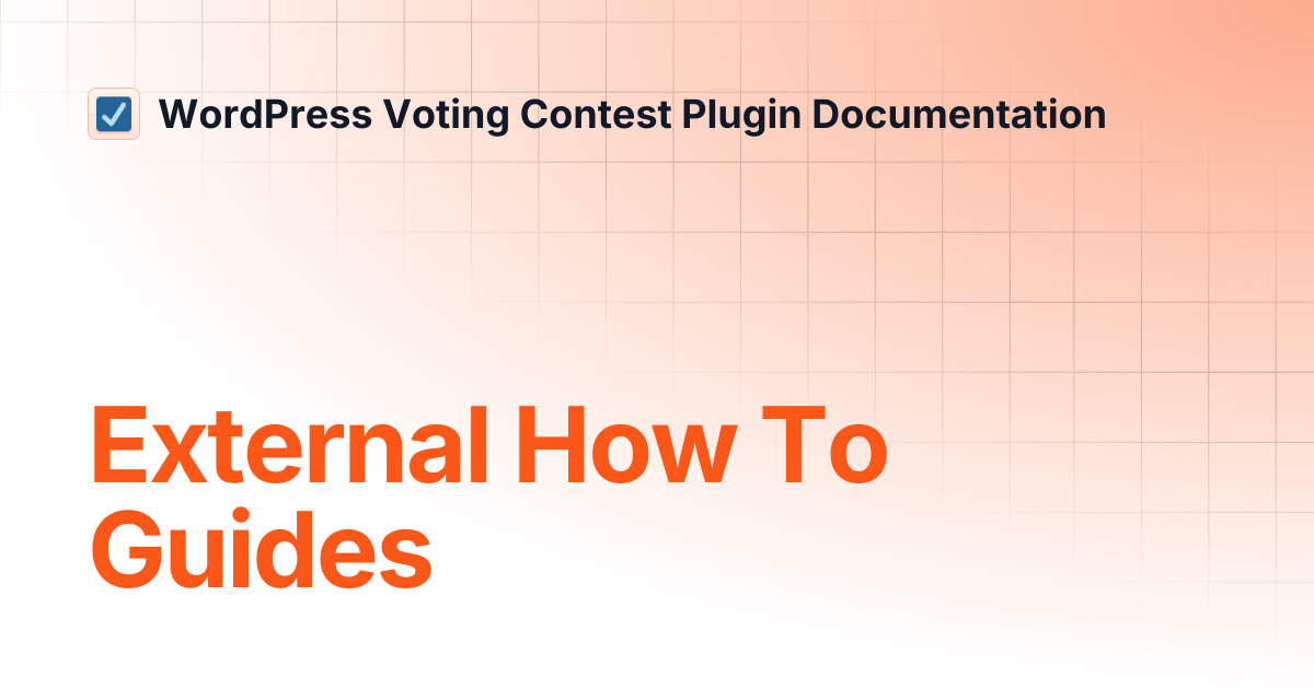 External How To Guides | WordPress Voting Contest Plugin Documentation